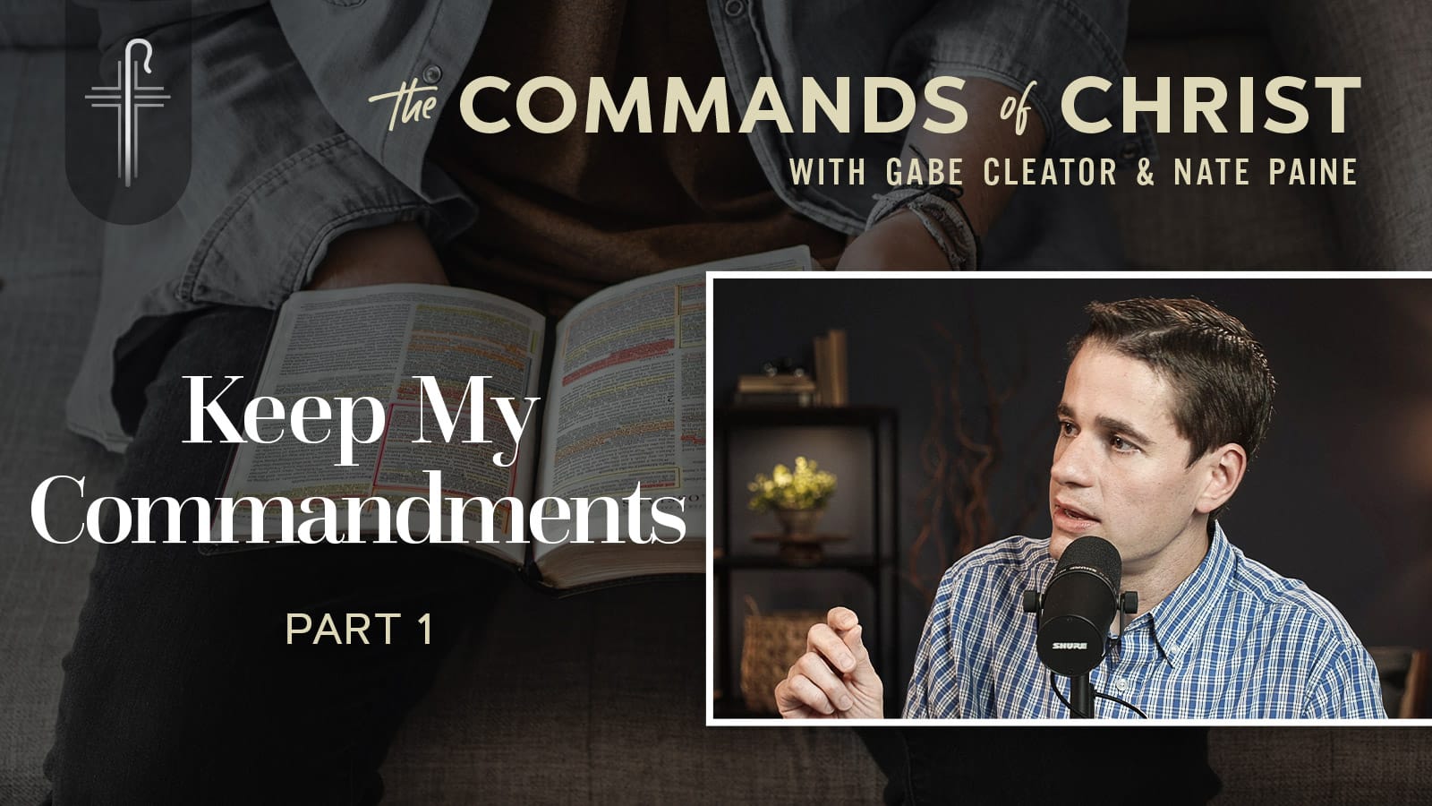 Keep My Commandments: Part 1 - Home Discipleship Network